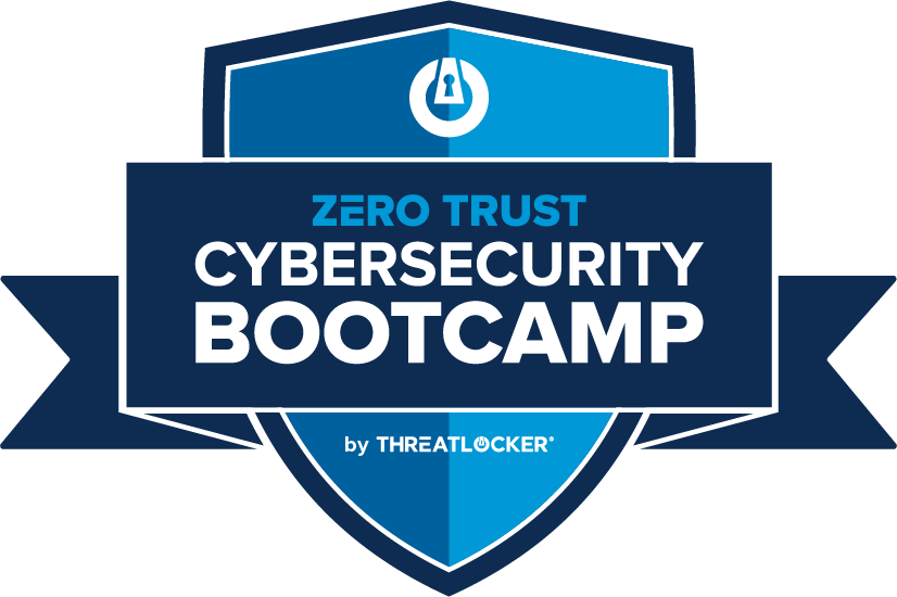 Zero Trust Cybersecurity Bootcamp | ThreatLocker